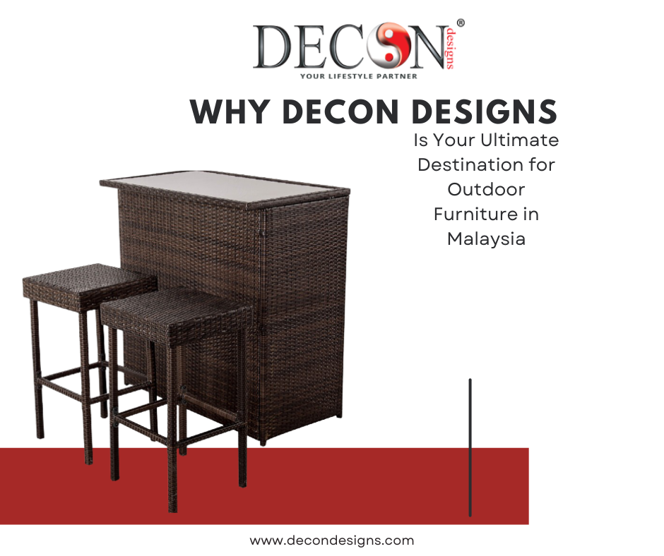 Why Decon Designs Is Your Ultimate Destination for Outdoor Furniture in ...